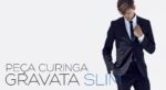 Peça curinga: Gravata Slim! - Garotas Estúpidas